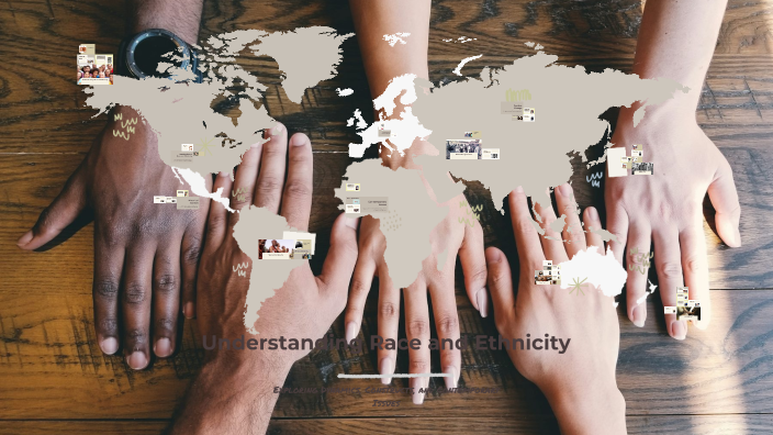 Understanding Race and Ethnicity by Otabek Omonov on Prezi