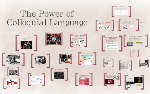 The Power of Colloquial Language by Emma Clune on Prezi