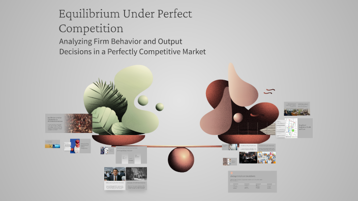 Equilibrium Under Perfect Competition by sunitha balakrishnan on Prezi
