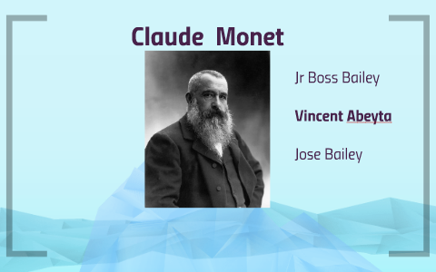 Claude Monet by Vincent Abeyta on Prezi