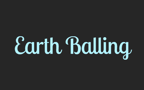 Earth Balling by Maka Tona on Prezi