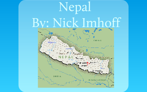 Nepal by Nick Imhoff on Prezi