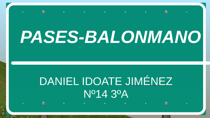 BALONMANO-PASES by daniel idoate jimenez on Prezi