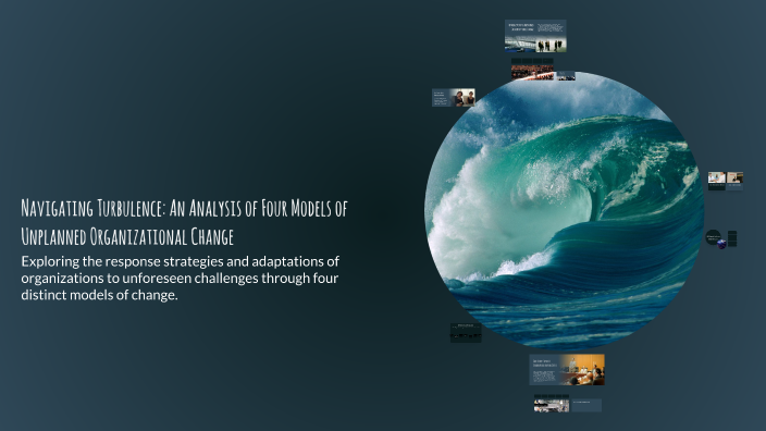 Navigating Turbulence: An Analysis of Four Models of Unplanned ...