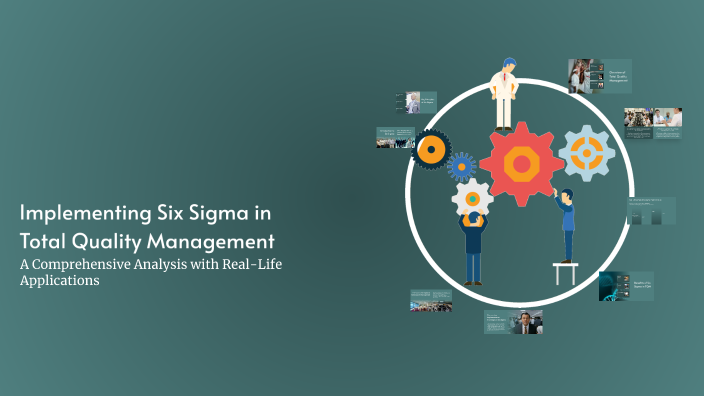 Implementing Six Sigma in Total Quality Management by BENSON MARIO on Prezi