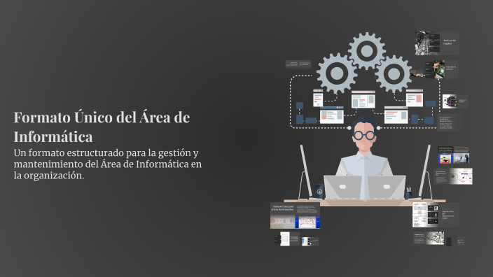Formato Único del Área de Informática by IRMA CASERES on Prezi