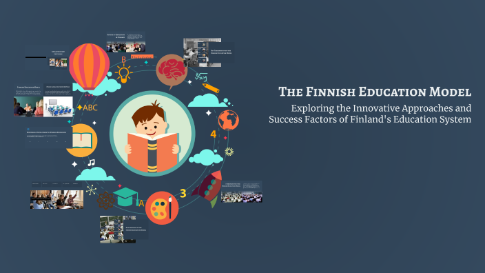The Finnish Education Model by Mehmet on Prezi