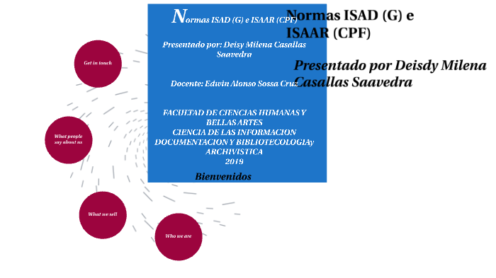 Normas ISAD (G) e ISAAR (CPF) by Deisy Saavedra on Prezi