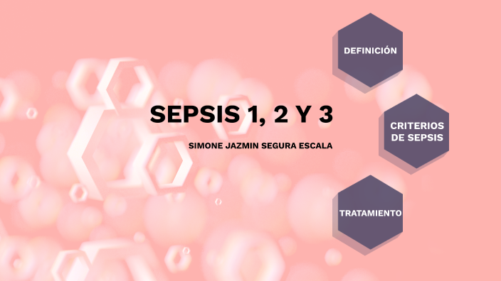 SEPSIS 1, 2 Y 3 by Simone Segura on Prezi