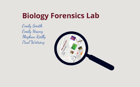 Biology forensics Lab by Emily Smith on Prezi