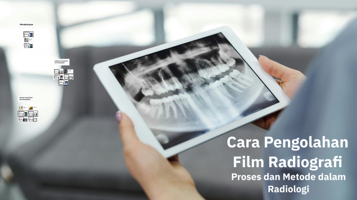 Cara Pengolahan Film Radiografi by Ferdi Dias on Prezi