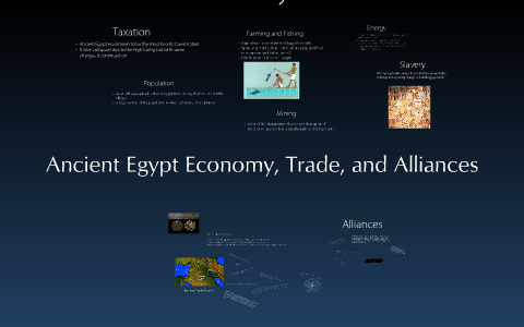 Ancient Egypt Economy, Trade and Alliances by Egypt Economy on Prezi