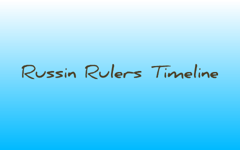 Russian Rulers Timeline by Brian Dardis on Prezi