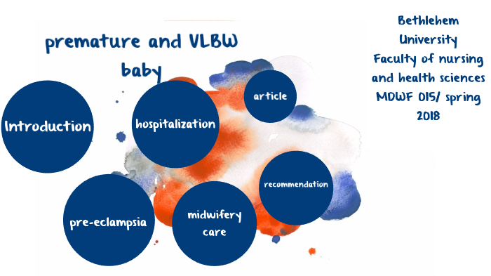 premature and VLBW baby by lana F on Prezi