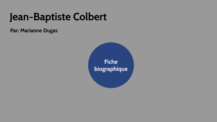 Jean-Baptiste Colbert by Marianne dugas on Prezi