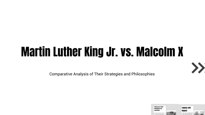 Martin Luther King Jr. vs. Malcolm X by Peaceful on Prezi