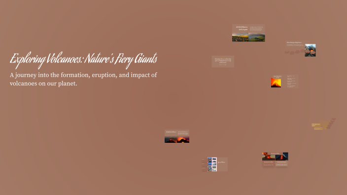 Exploring Volcanoes: Nature's Fiery Giants by mmmmmmm mmmmmmm on Prezi