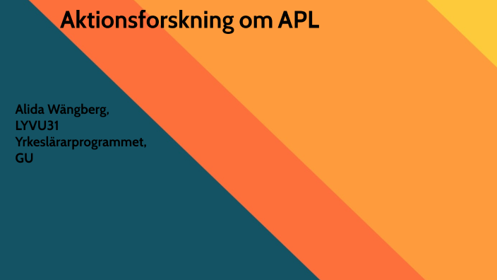 Aktionsforskning APL by Alida Wangberg on Prezi