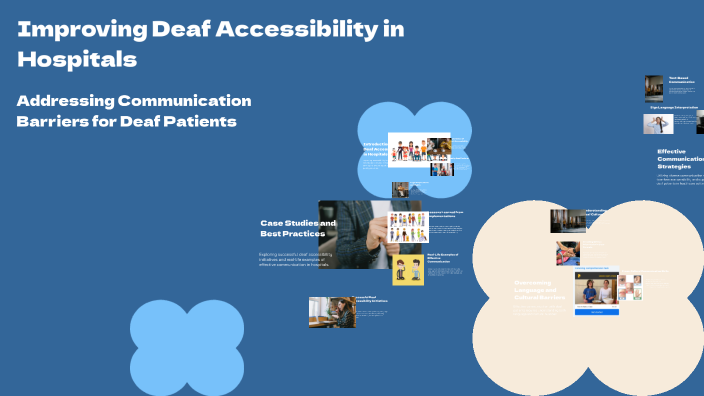 Improving Deaf Accessibility in Hospitals by ທ.ເທ້ອານັນ ວົງລິນທອງ on Prezi