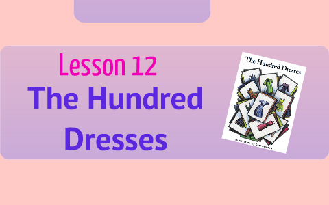 Grade 1 - Lesson 12: The Hundred Dresses by kelly gibson on Prezi