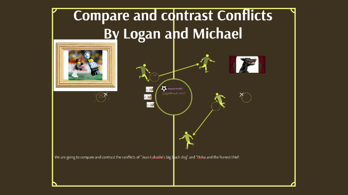 Compare and contrast Conflicts by Laura Kintzi on Prezi