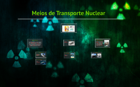 Meios de Transporte Nuclear by Wesley Leal on Prezi