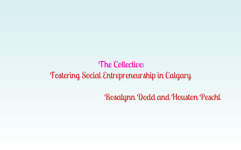The Collective by Houston Peschl on Prezi