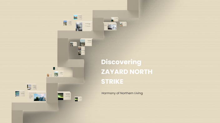 Discovering ZAYARD NORTH STRIKE by Yara Sayed Galal on Prezi