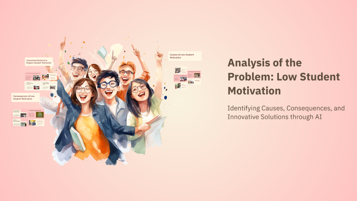 Analysis of the Problem: Low Student Motivation by Анастасія Пеляк on Prezi