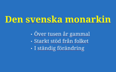 Den svenska monarkin by Robin Nilsen on Prezi