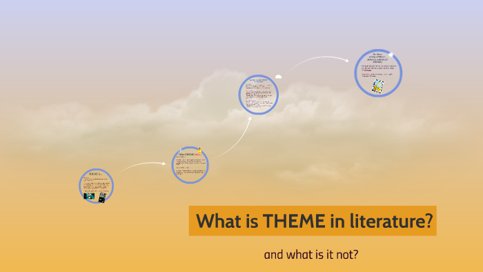 What is THEME in literature? by M W on Prezi