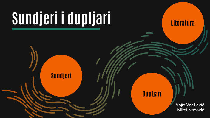 Sundjeri i dupljari by Miloš Ivanović on Prezi