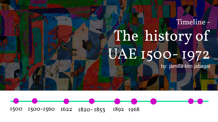 The history of UAE from 1500- 1972 by azi yassim on Prezi
