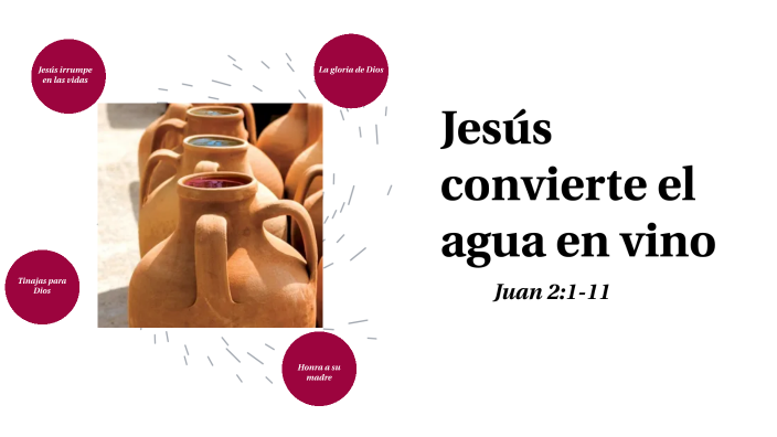 Jesús convierte el agua en vino by Daniel Bahamonde on Prezi