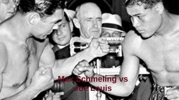 Max Schmeling vs Joe Louis by Hannah Hunt on Prezi