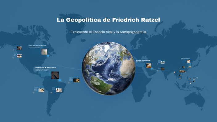 La Geopolitica de Friedrich Ratzel by Edder Gonfa on Prezi