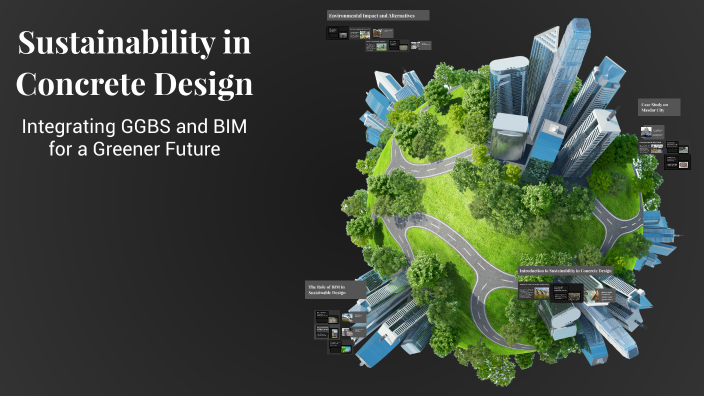 Sustainability in Concrete Design by RONALD on Prezi