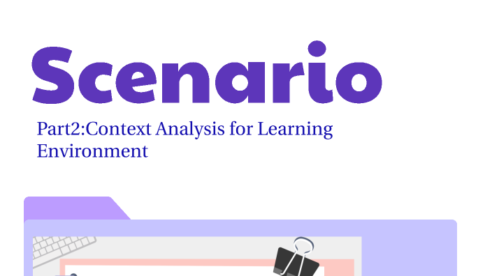 Scenario- Context analysis 2 by Dhanakshi Bhanushali on Prezi