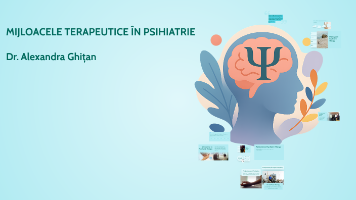 Elements of Psychiatric Therapy by Alexandra Ghitan on Prezi