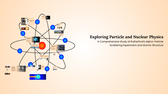 Exploring Particle and Nuclear Physics by Dayo Testimony on Prezi