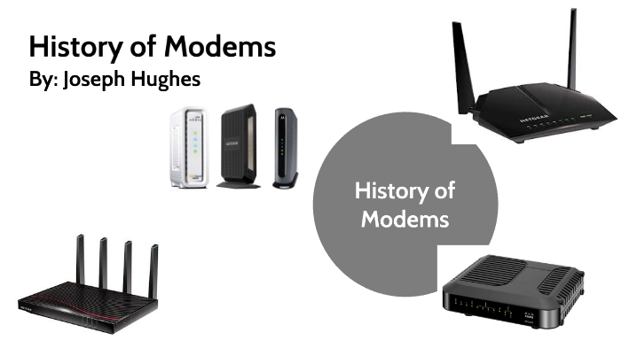 History of Modems by Joseph Hughes on Prezi
