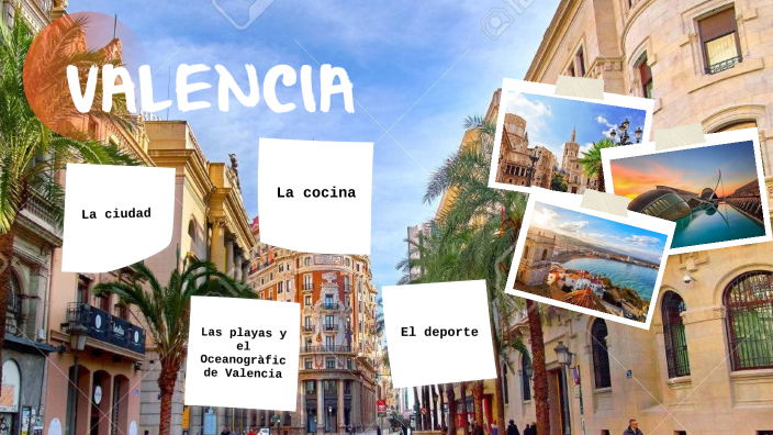 Valencia by Vittoria Carla Grillo on Prezi