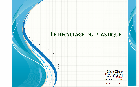 Le recyclage du plastique by Mathieu Trottier on Prezi