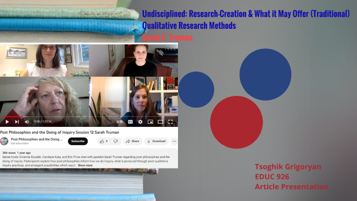 Undisciplined: Research-Creation and What it May Offer Qualitative ...