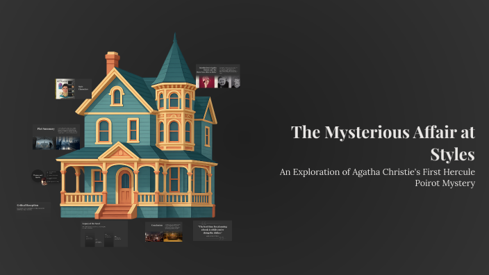 The Mysterious Affair at Styles by Daniel Amante on Prezi
