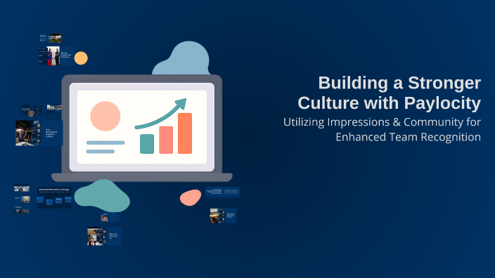 Building a Stronger Culture with Paylocity by David Mayorga on Prezi