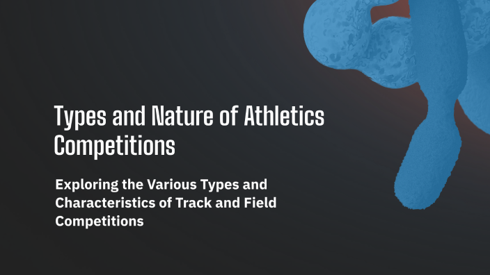 Types and Nature of Athletics Competitions by римма коваль on Prezi