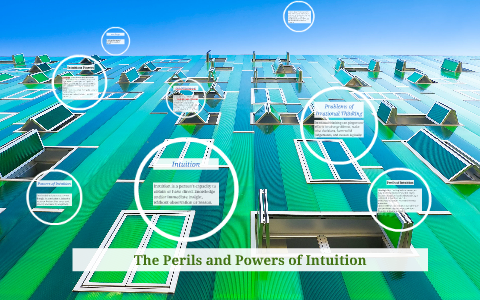 The Perils and Powers of Intuition by Matthew Bomkamp on Prezi