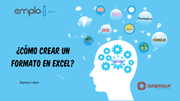 ¿Como crear un formato en Excel? by Sandra López on Prezi