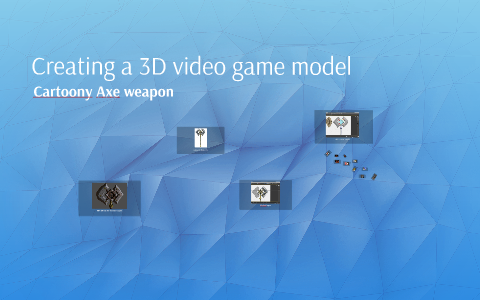 Creating a video game 3D model by Andres Munar on Prezi